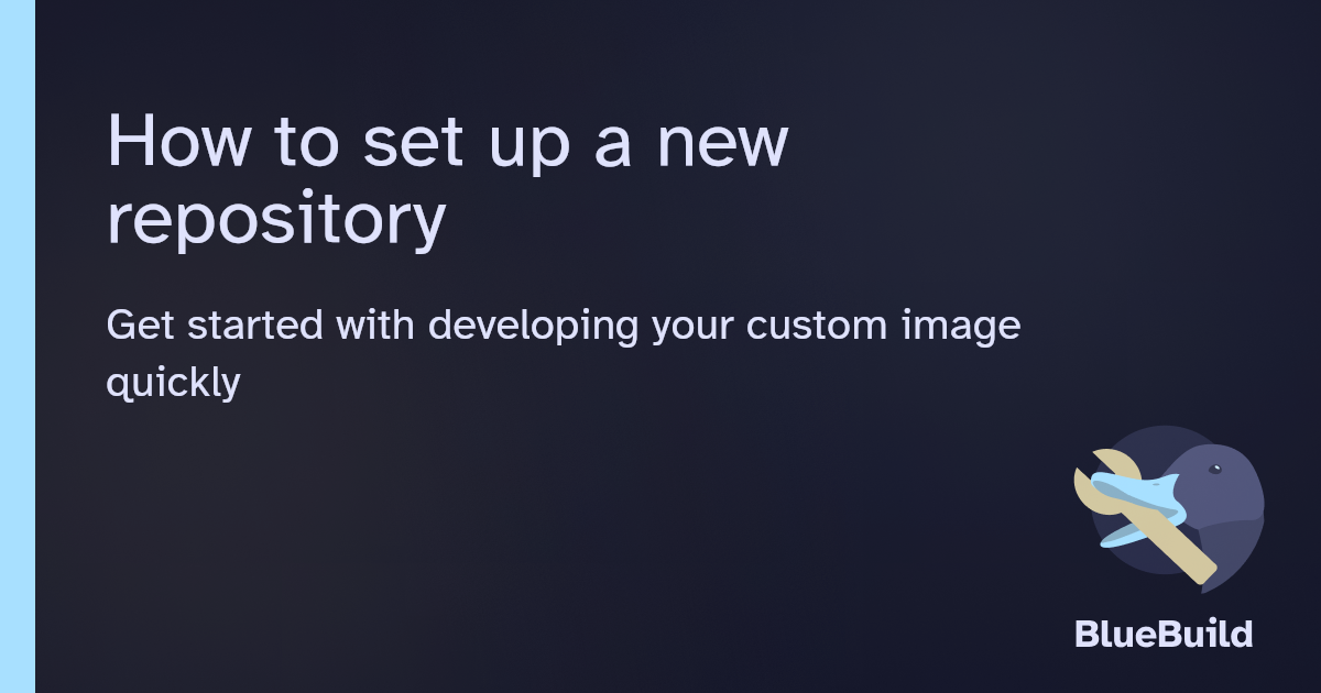 How to set up a new repository | BlueBuild
