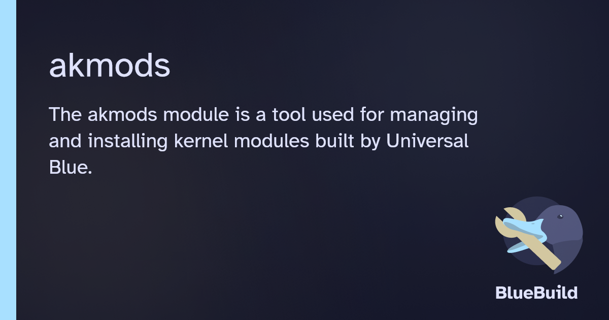 akmods | BlueBuild