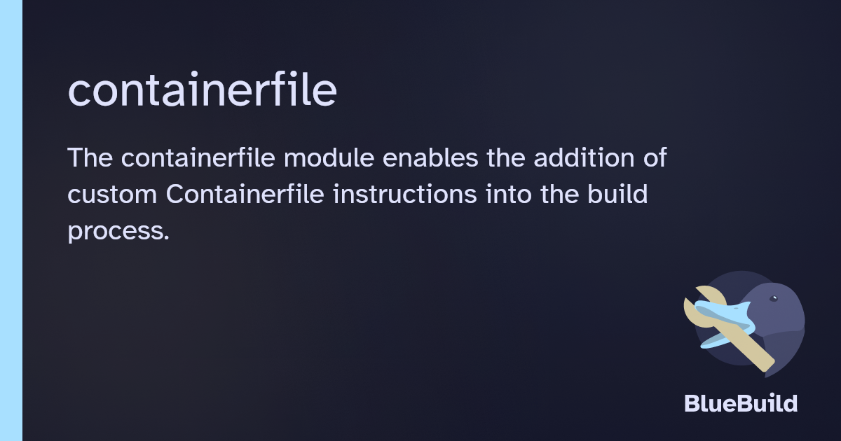 containerfile | BlueBuild