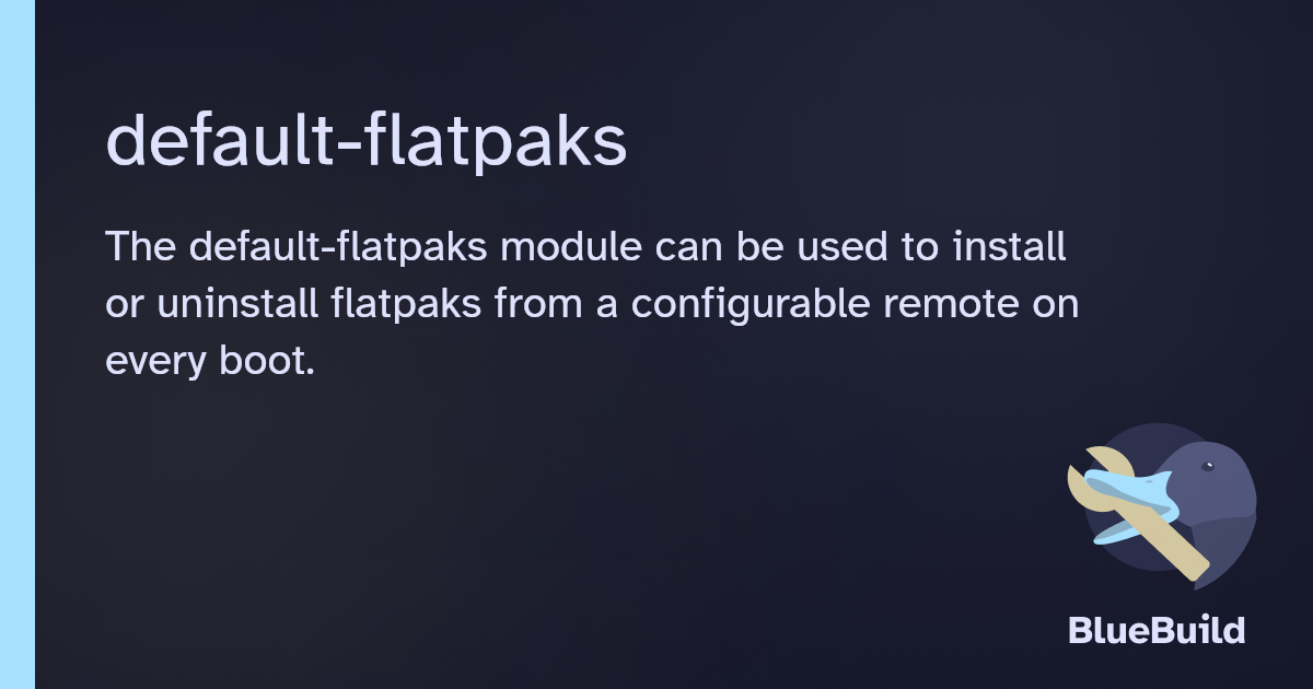 default-flatpaks | BlueBuild