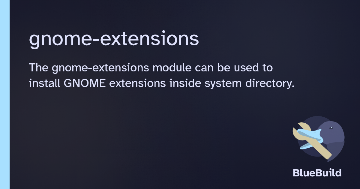 gnome-extensions | BlueBuild