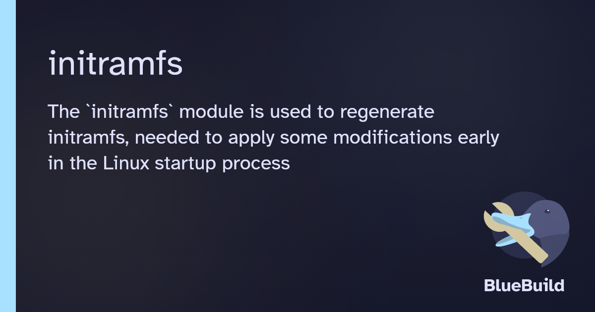 initramfs | BlueBuild