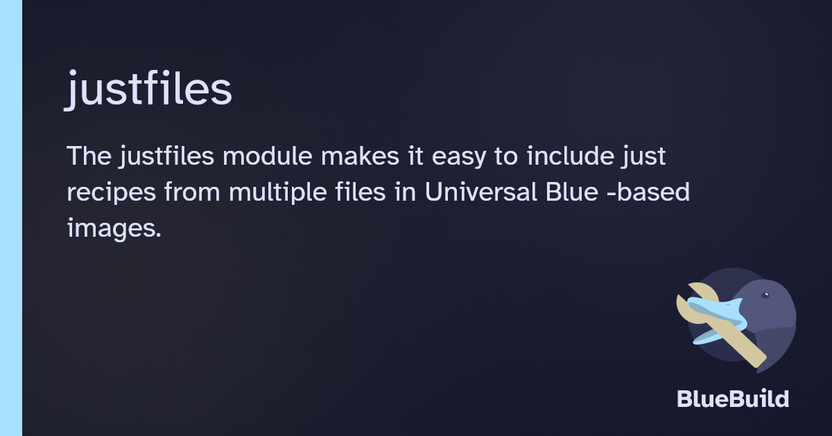 justfiles | BlueBuild
