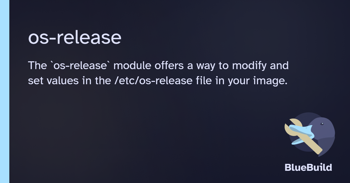 os-release | BlueBuild