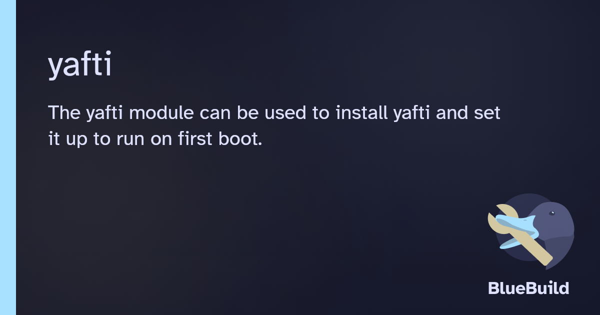 yafti | BlueBuild